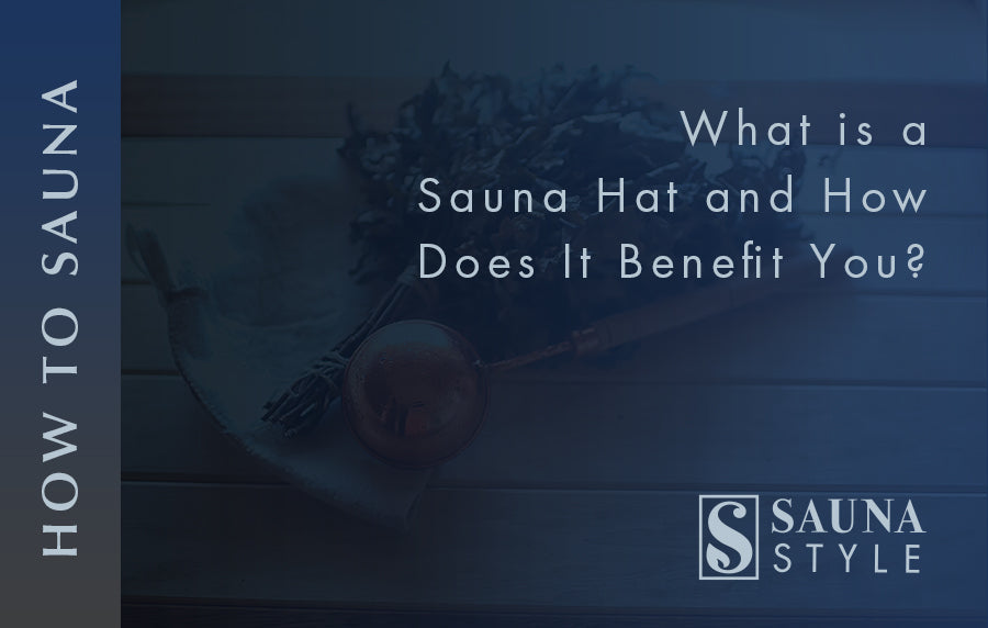 Sauna Hat Benefits Explained: Why Wear One in the Sauna? – Sauna Style